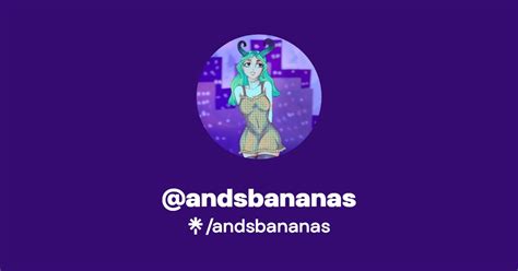 Andsbananas Twitter Instagram Tiktok Linktree