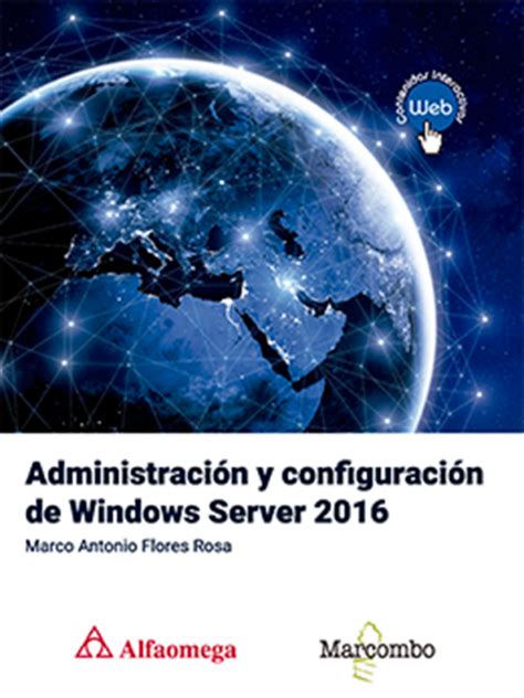 AdministraciÓn Y ConfiguraciÓn De Windows Server 2016 Alfaomega México