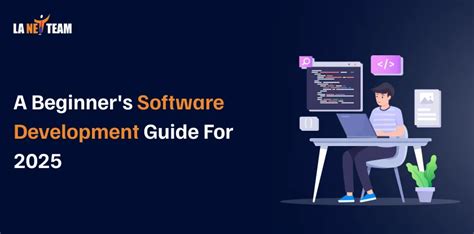 Software Development Guide For Beginners 2026 La Net Team