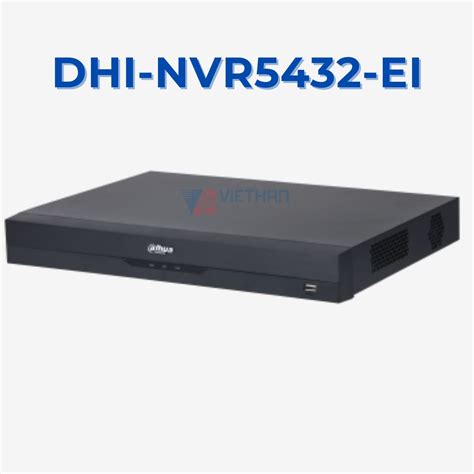 Đầu Ghi Hình Camera Ip 32 Kênh 32mp Dahua Dhi Nvr5432 Ei Hỗ Trợ 4k 4