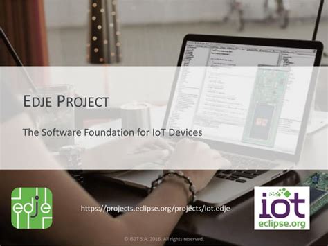 Eclipse Iot Edje Project The Software Foundation For Iot Devices Ppt