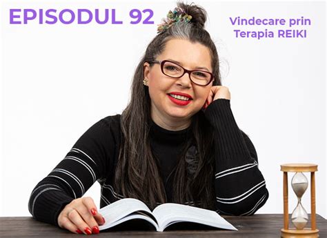 Vindecare Prin Terapia Reiki Podcastul Lui Radu Prisacaru Episodul 92 Video Radu Prisacaru