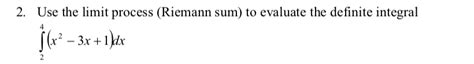 solved 2 use the limit process riemann sum to evaluate