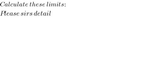 Calculate These Limits Please Sirs Detail Tinku Tara