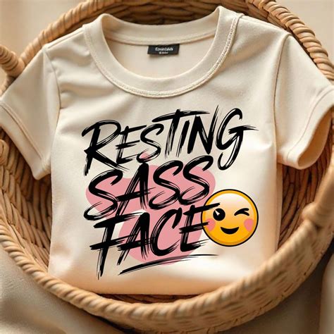 Resting Sass Face Png Funny Sassy Quote Clipart Attitude Typography