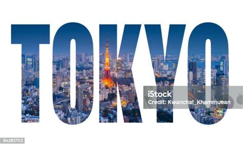 Word Tokyo Over Skyline Of Tokyo Cityscape With Tokyo Tower At Night
