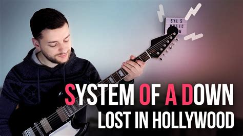 Lost In Hollywood System Of A Down Guitar Solo Cover 023 Youtube
