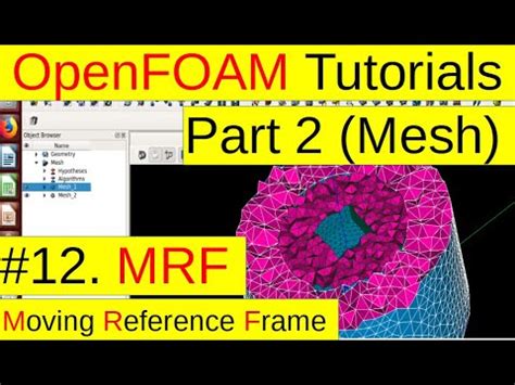 OpenFOAM Tutorials MRF Part2 Mesh 12 YouTube