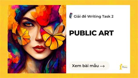 Public Art Ielts Writing Task 2 Bài Mẫu Từ Vựng
