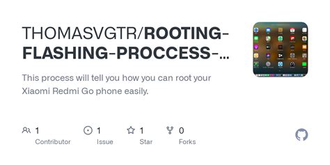 Github Thomasvgtr Rooting Flashing Proccess For Xiaomi Redmi Go This Process Will Tell You