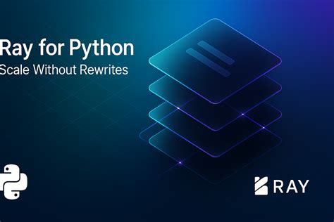 Ray For Python Horizontal Scaling Without Rewrites By Bhagya Rana