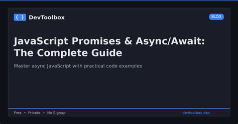 Javascript Promises And Asyncawait The Complete Guide For 2026 Devtoolbox Blog