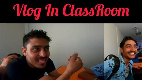 Vlog In Classroom Youtube