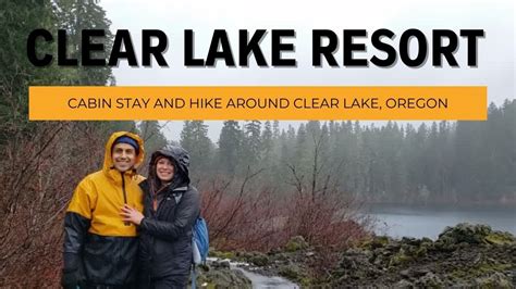 Clear Lake Resort Oregon Cabin Stay And 5 Mike Hike Youtube