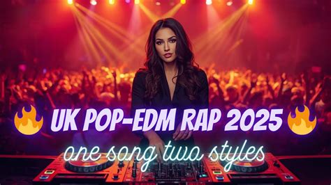 🔥 Uk Pop Edm Rap 2025 Best Festival Dance Mix Party Edm And Rap Hits