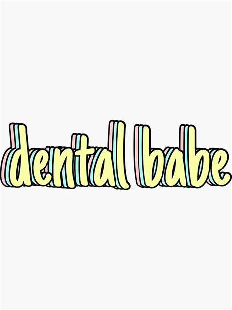 Dental Babe Sticker For Sale By Kendylmccartney Dental Assistant
