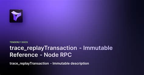 trace replaytransaction immutable reference node rpc tenderly