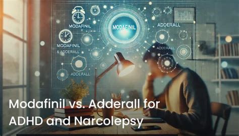 Modafinil Vs Adderall For Adhd And Narcolepsy