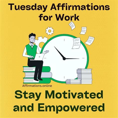Tuesday Affirmations For Work Stay Motivated And Empowered