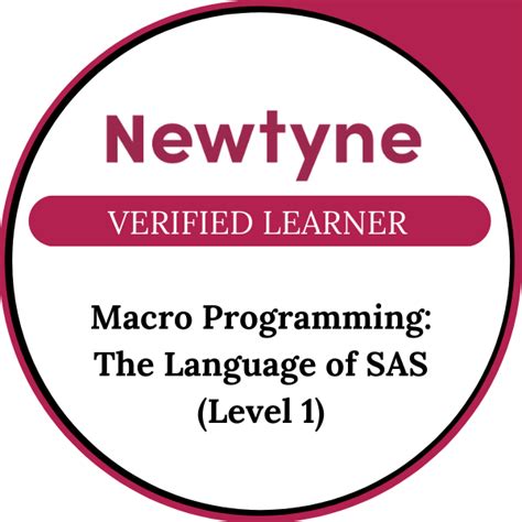 Macro Programming The Language Of Sas Level 1 Credly
