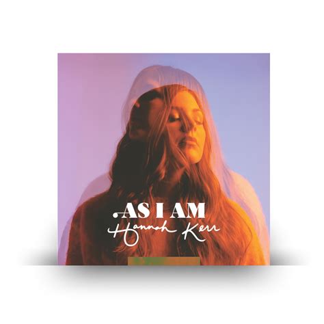As I Am Album — Hannah Kerr