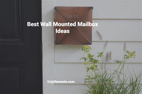 7 Best Wall Mounted Mailbox Ideas That Look Stylish Grip Elements