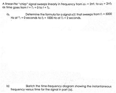 Solved A Linear Fm Chirp Signal Sweeps Linearly In