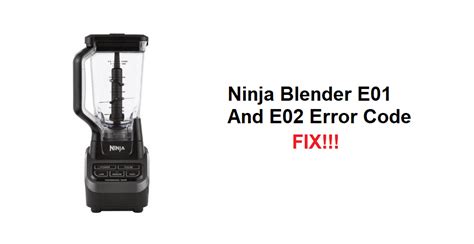 How To Fix Ninja Blender E01 And E02 Error Code Miss Vickie