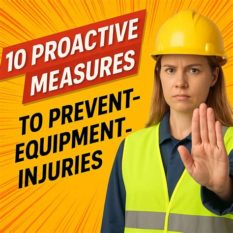 10 Proactive Measures To Prevent Equipment Related Injuries In The