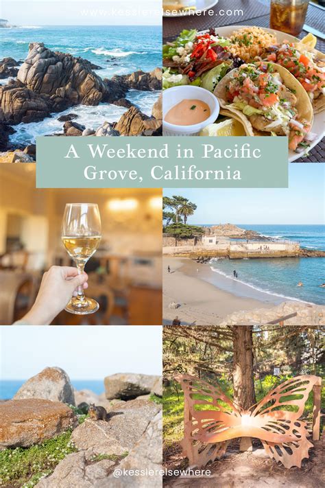 How To Spend A Weekend In Pacific Grove California