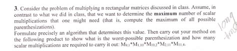 Solved 3 Consider The Problem Of Multiplying N Rectangular