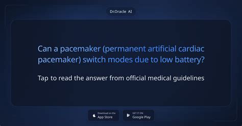 Can A Pacemaker Permanent Artificial Cardiac Pacemaker Switch Modes Due To Low Battery