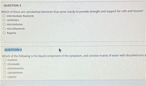 Solved Question 3which Of These Are Cytoskeletal Elements