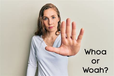 ‘whoa Or ‘woah