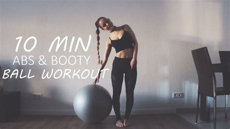 10 Min Abs And Booty Ball Workout Plus Arms Legs And Stretches Youtube