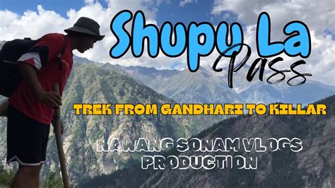 Shupu La Pass Trek Gandhari To Killar Hp Youtube