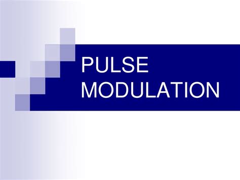 Ppt Pulse Modulation Powerpoint Presentation Free Download Id9597048