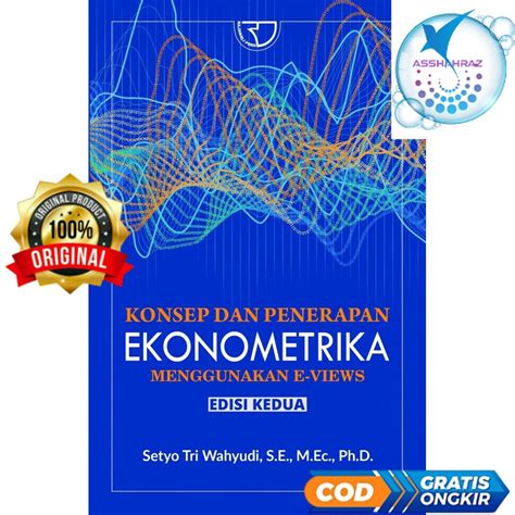 Jual Konsep Dan Penerapan Ekonometrika Menggunakan E Views Setyo Tri Wahyudi Ra Shopee