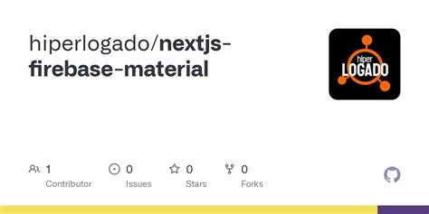 GitHub Hiperlogado Nextjs Firebase Material
