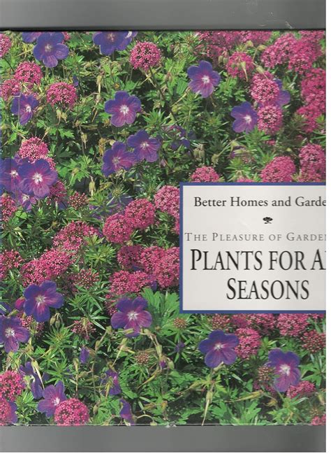 Better Homes And Gardens Plants For All Seasons Pleasure Of Gardening