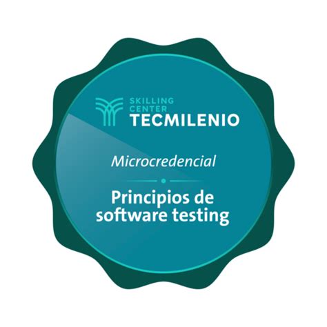 Microcredencial Principios De Software Testing Credly