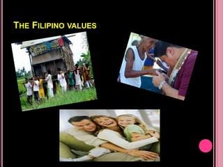 Society And Culture The Filipino Values And Culture Pptx