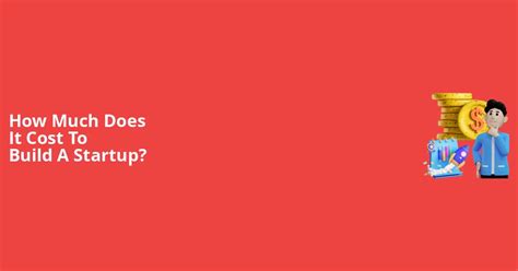 How Much Does It Cost To Build A Startup Thecodework