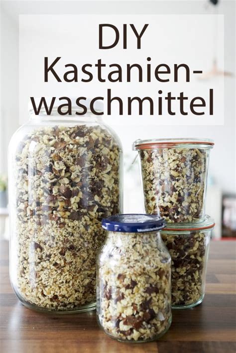 Diy Waschmittel Aus Kastanien Kastanien Waschmittel Diy Waschmittel Waschmittel