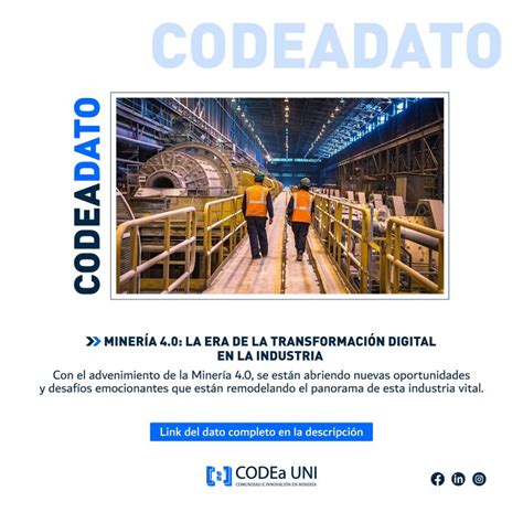 Codea Uni On Linkedin Codeadato Codeauni Mineria Geologia