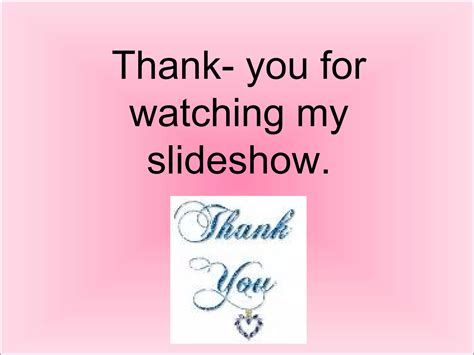 Thank You For Watching My Slideshow