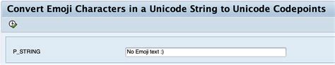 Convert Emoji Characters In Unicode String To Equi SAP Community