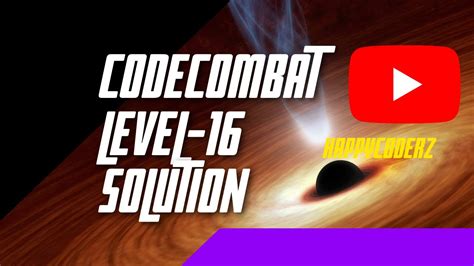 Code Combat Level 16 Master Of Names Full Solution Python Youtube
