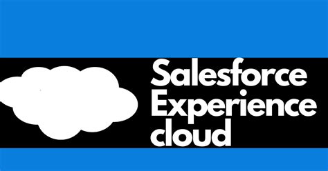 Learn What Is Salesforce Experience Cloud