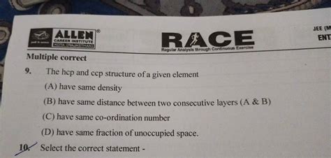 multiple correct 9 the hcp and ccp structure of a given element filo
